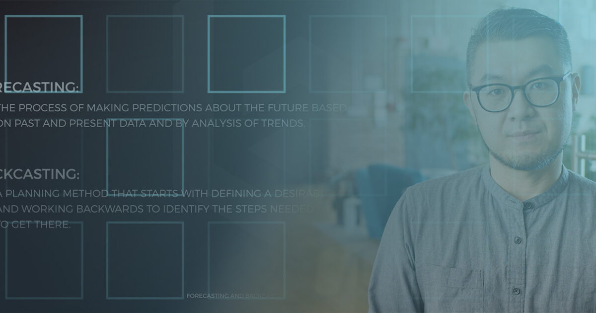 How ‘Forecasting and Backcasting’ Enable Disruptive Innovation | Delve